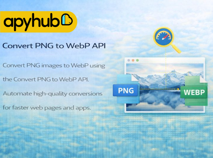 Convert PNG to WebP API - ApyHub